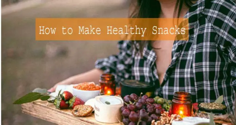 5 Ways How to Make Healthy Snacks at Home
