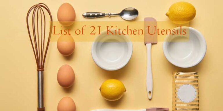 List of 21 Kitchen Utensils Must Have